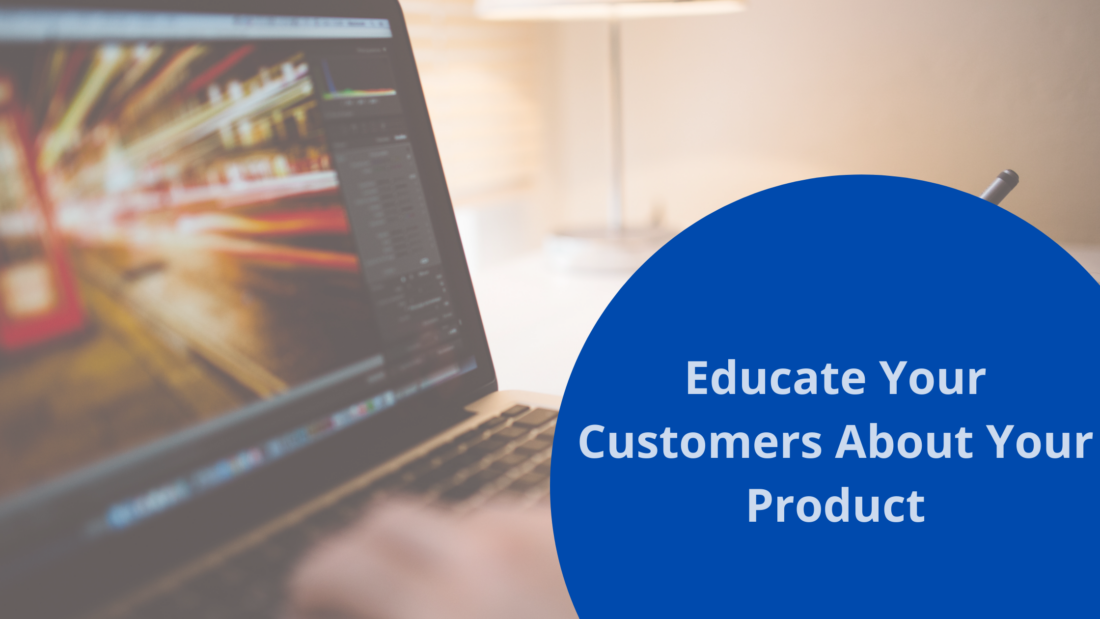 7 Pro Tips On Educating Your Customers About Your Product | Bookafy