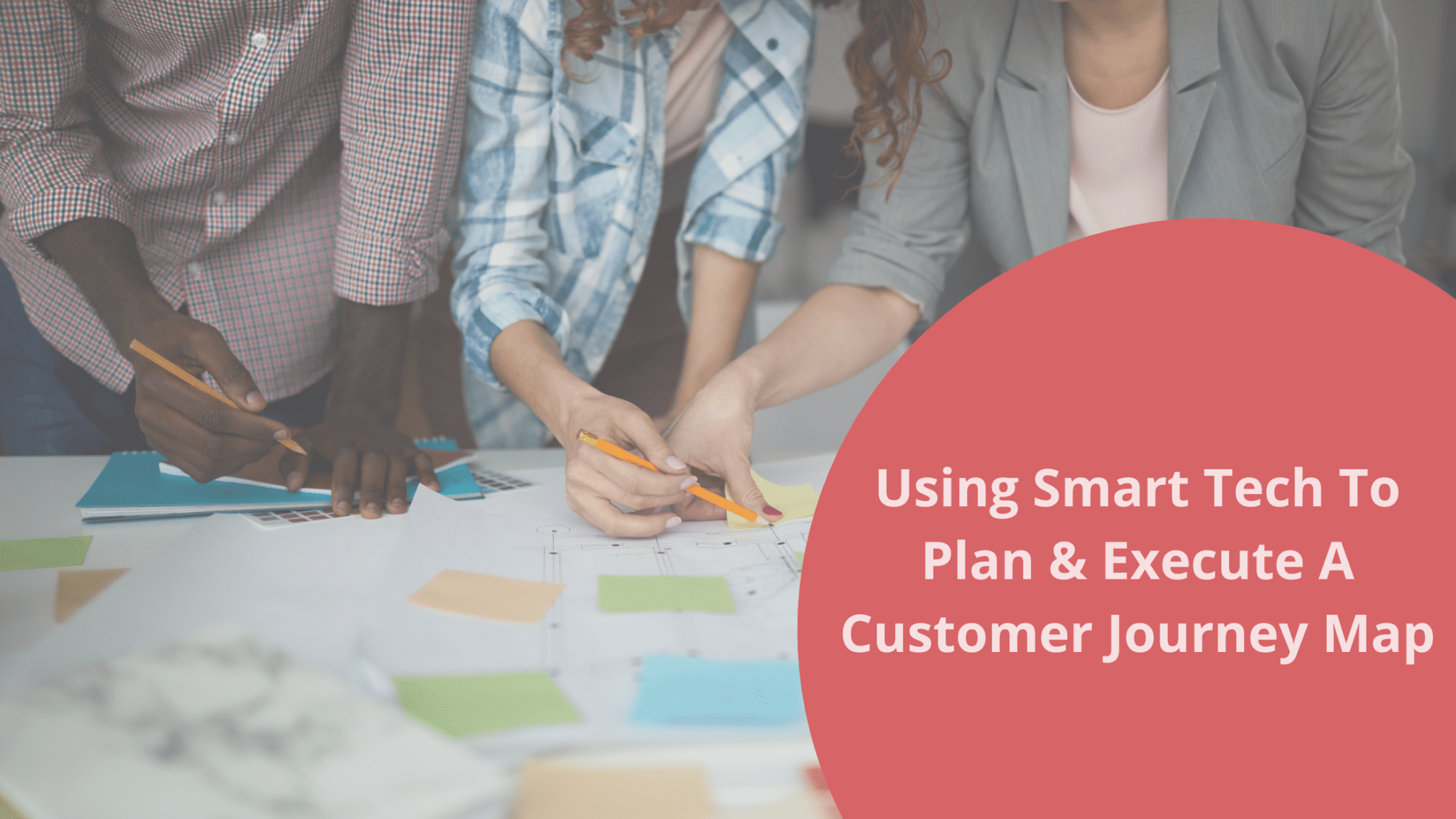 Using Smart Tech To Plan & Execute A Customer Journey Map | Bookafy