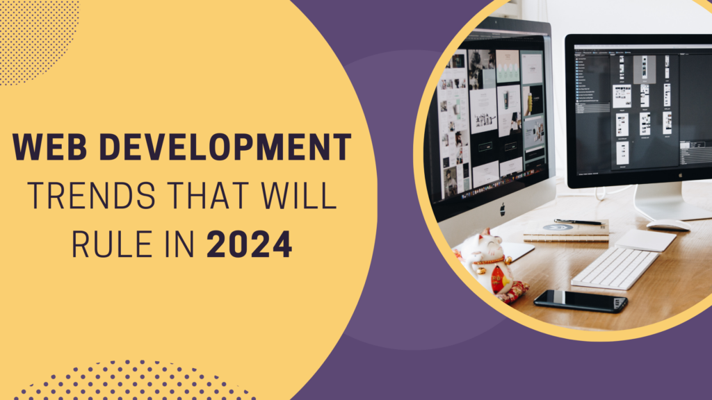Web Development Trends That Will Rule In 2024 | Bookafy