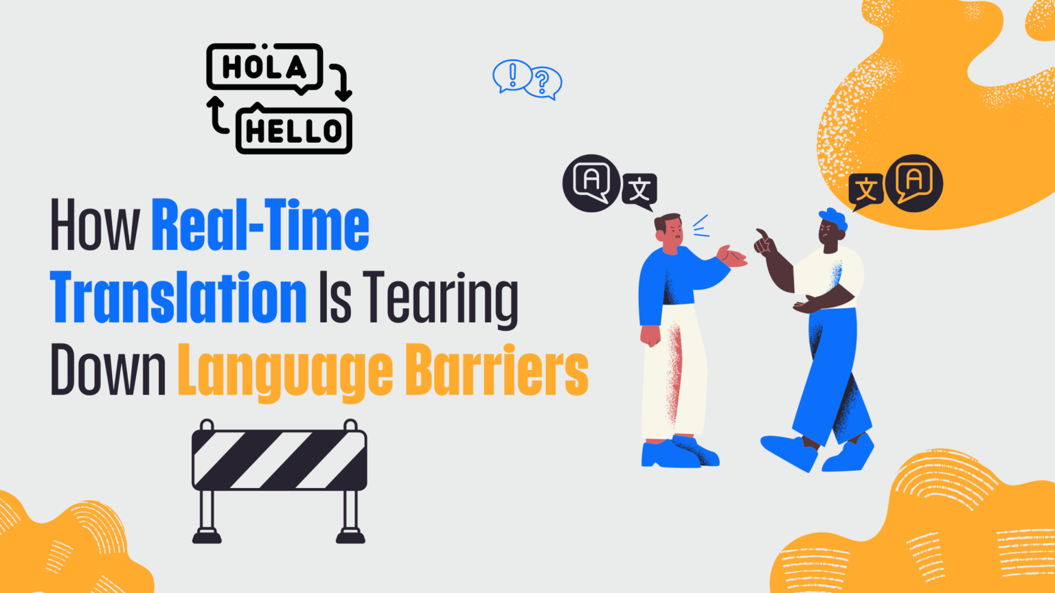 How Real-Time Translation Is Tearing Down Language Barriers? | Bookafy